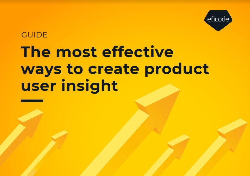 Guide: Create product user insight | Eficode